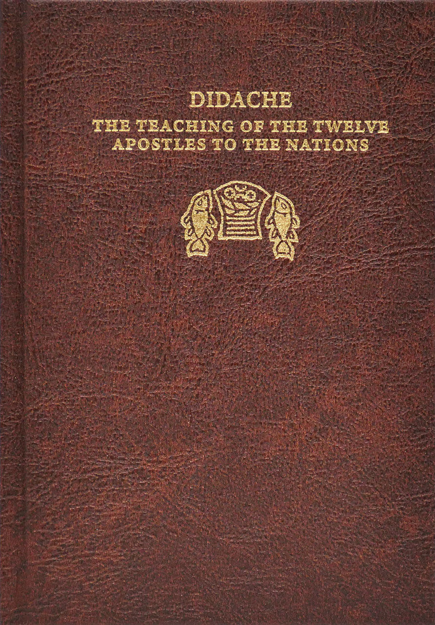 Didache: The Teaching of the Twelve Apostles - Saint Ignatius Orthodox ...